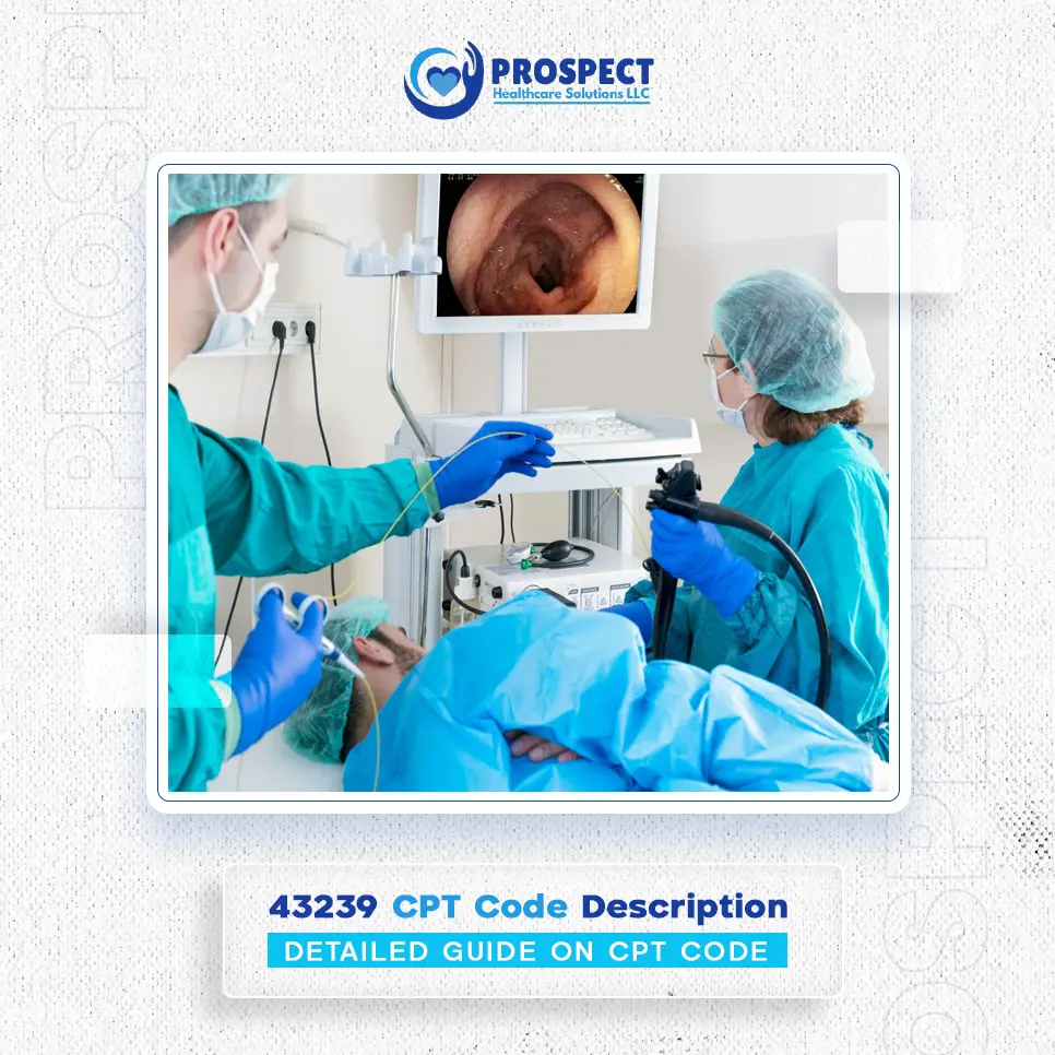 43239 CPT Code Description – Endoscopy with Biopsy Guide